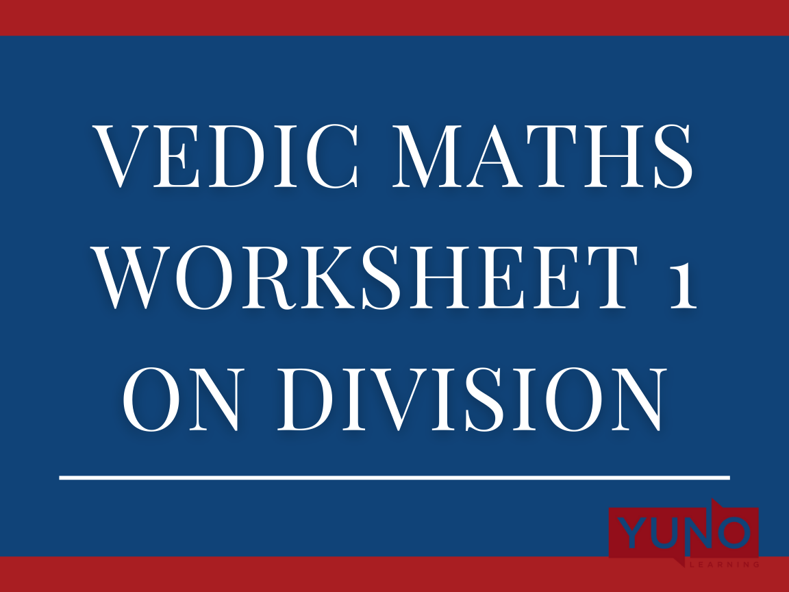 Vedic Maths Tricks and Worksheets - Yuno Learning