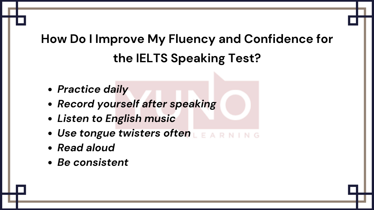 IELTS Speaking Section: How to Improve Your Fluency and Confidence