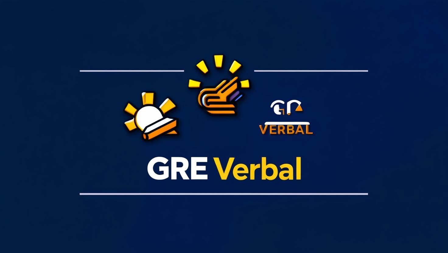 Test Preparation - GRE Verbal Reasoning - Yuno Learning